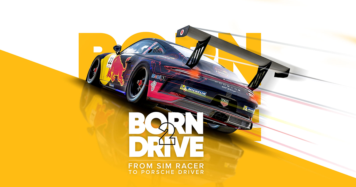 Born2Drive - From Sim Racing to Porsche Driver