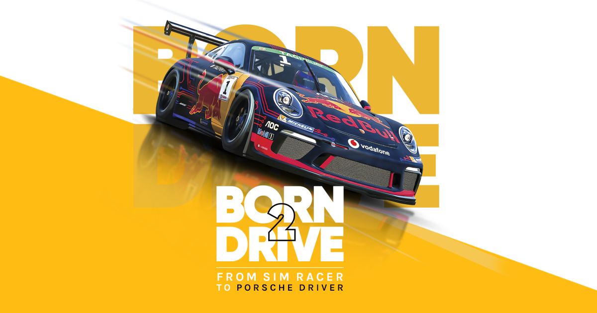 Born2Drive - From Sim Racing to Porsche Driver